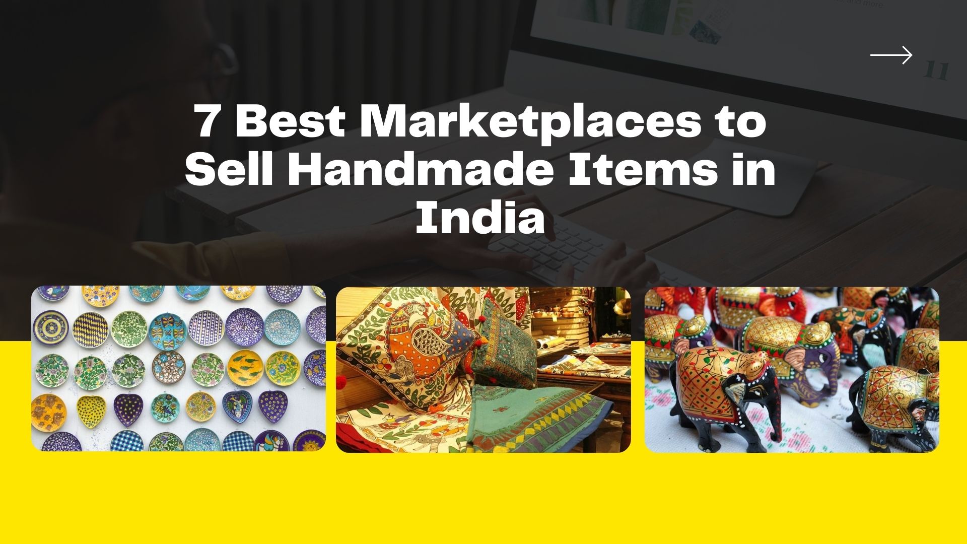 7 Best Marketplaces to Sell Your Handmade Items in India